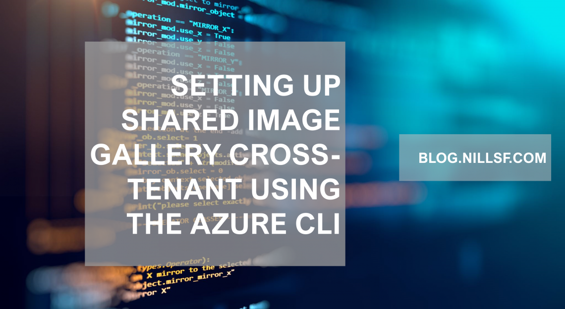 Setting up shared image gallery cross-tenant using the Azure CLI ...